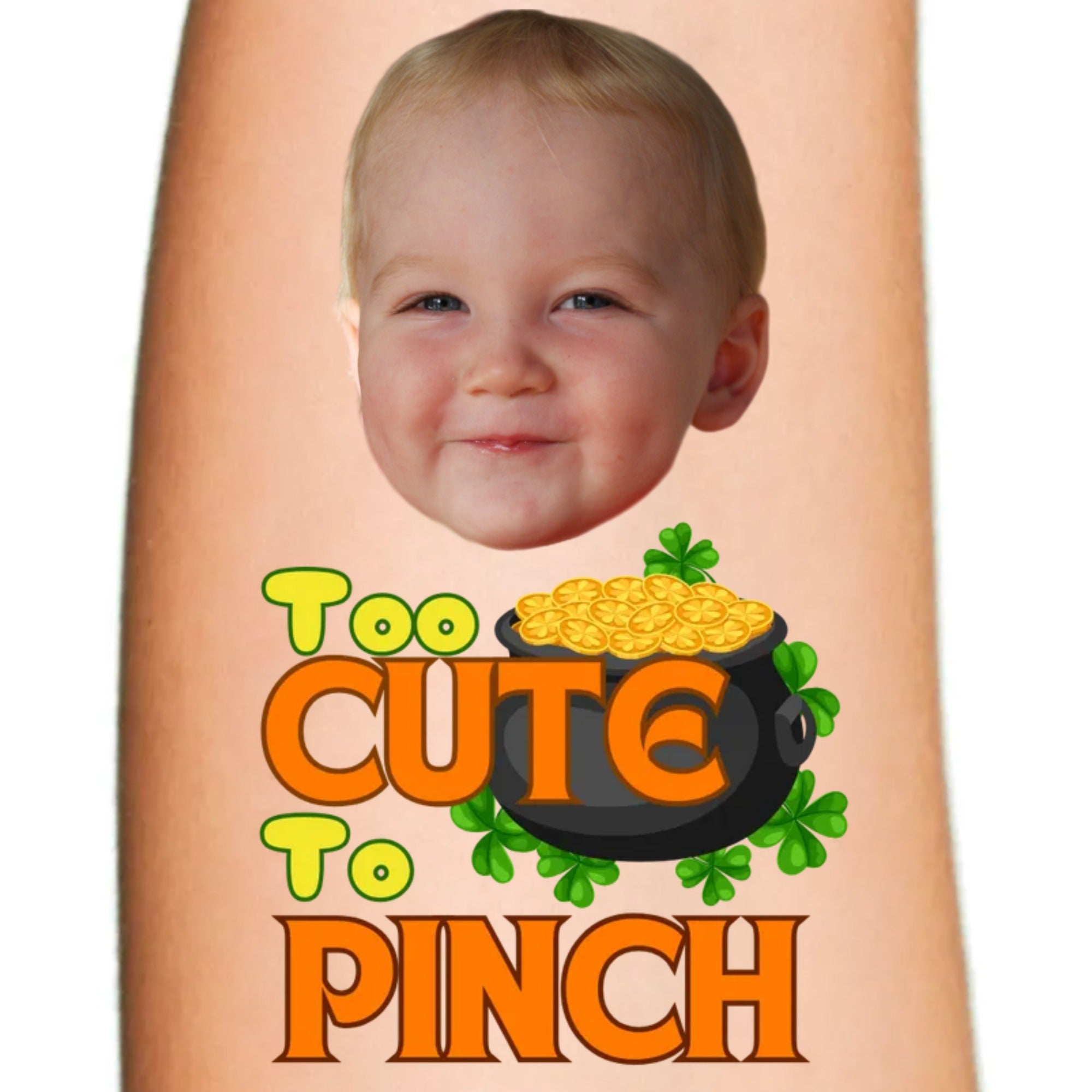 Too Cute To Pinch Customizable St. Patrick's Day Tattoo: Buy Now! | Inkbond